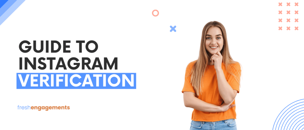 Guide to Instagram Verification (2022 Updated) | Fresh Engagements